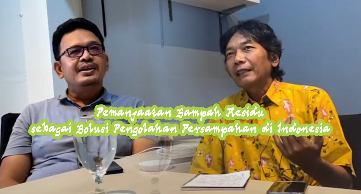 Pemanfaatan Sampah Residu sebagai Solusi Pengolahan Persampahan di ...