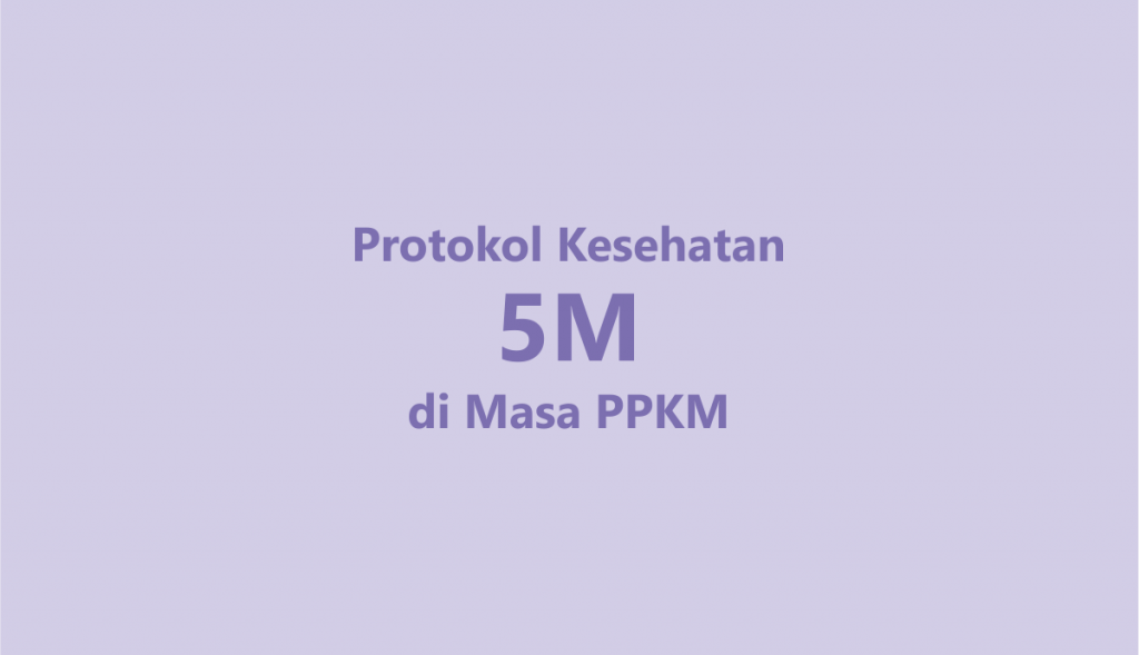 Protokol Kesehatan 5 M di Masa PPKM – Pusat Studi Lingkungan Hidup UGM